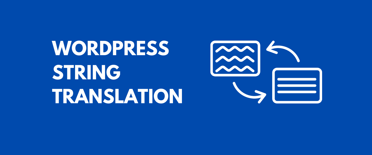 Wordpress String Translation Tutorial And Easiest Plugin For Any String Wp Content