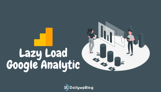 How To Setup Lazy Load For Google Analytics - WP Content How To Setup Lazy Load For Google Analytics - WP Content