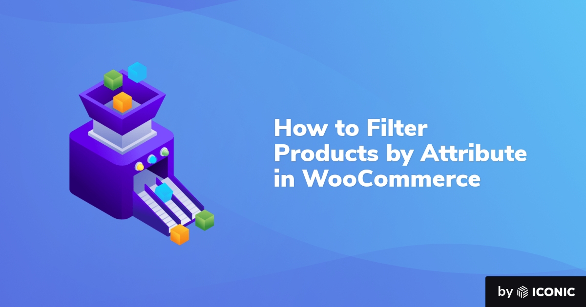 How to Filter Products by Attribute in WooCommerce - WP Content