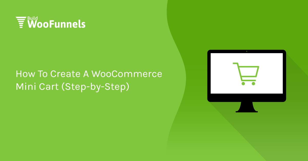 How To Create A WooCommerce Mini Cart (Step-by-Step) | BuildWooFunnels ...