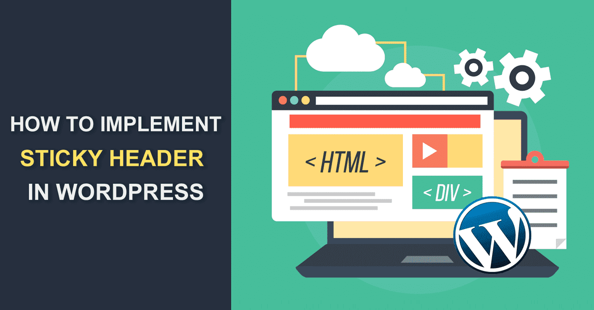 How To Implement A Sticky Header In Wordpress 2 Simple Methods Wp 9705