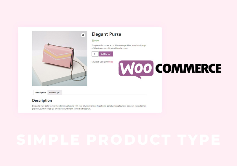 How to Create WooCommerce Simple Products - WP Content