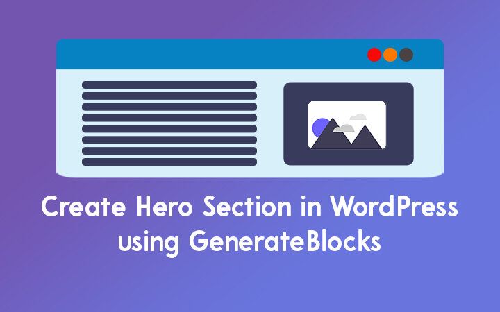How to Create Hero Section in WordPress using GenerateBlocks? - WP Content