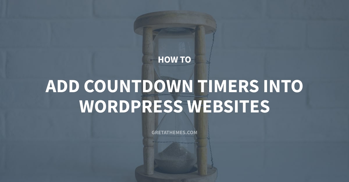 How to Add Countdown Timers into WordPress Websites Easily and Quickly ...