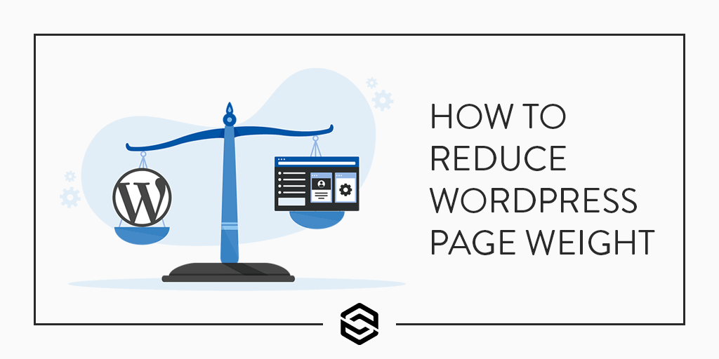 How to Reduce Page Weight on a WordPress Site - WP Content