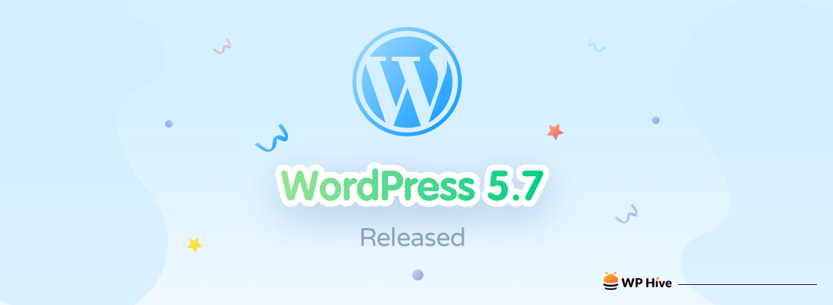 WordPress 5.7 Release Update: Things You Should Give A Check - WP Content