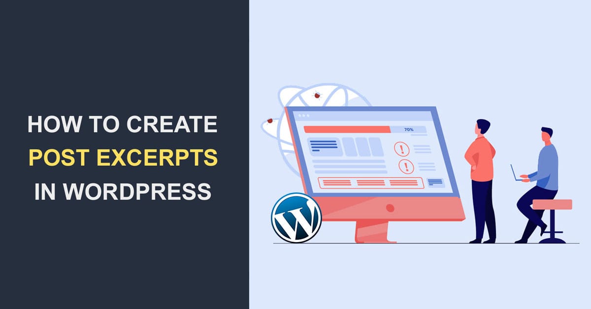 How To Create Post Excerpts in WordPress - WP Content How To Create Post Excerpts in WordPress - WP Content