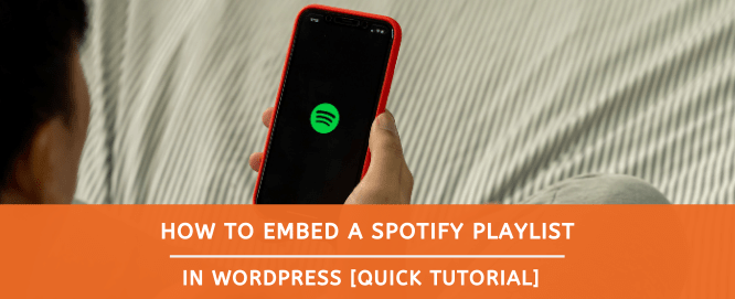 How to Embed Spotify Playlist in WordPress [Quickly] - WP Content