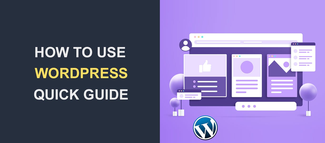 How To Use WordPress - A Quick Guide To Get You Started - WP Content