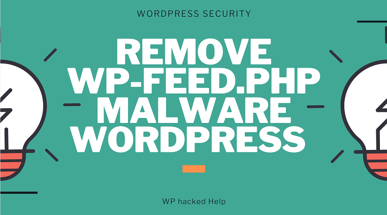 How Fix WP-feed.php & WP-tmp.php Malware in WordPress - WP Content