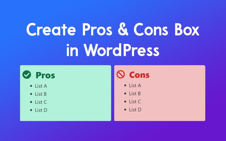 How to Create Pros & Cons Box in WordPress? - WP Logout - WP Content