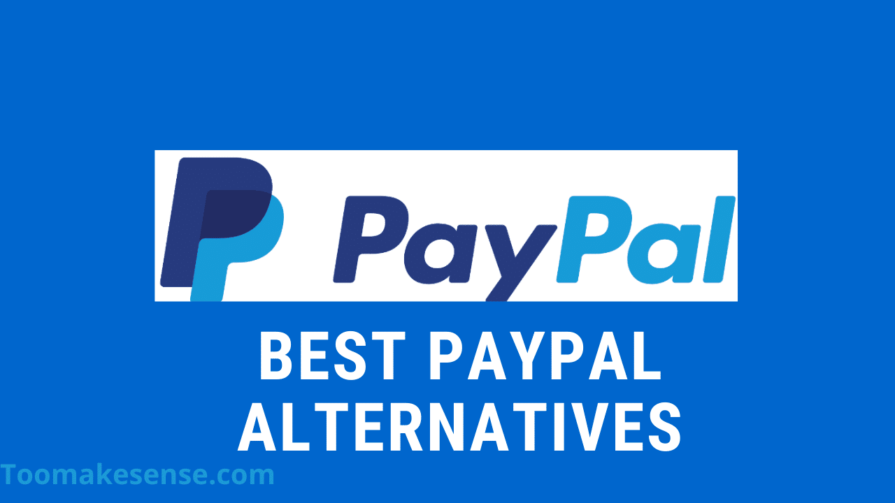 5 Best Paypal Alternatives for Small Business Owners » Toomakesense ...