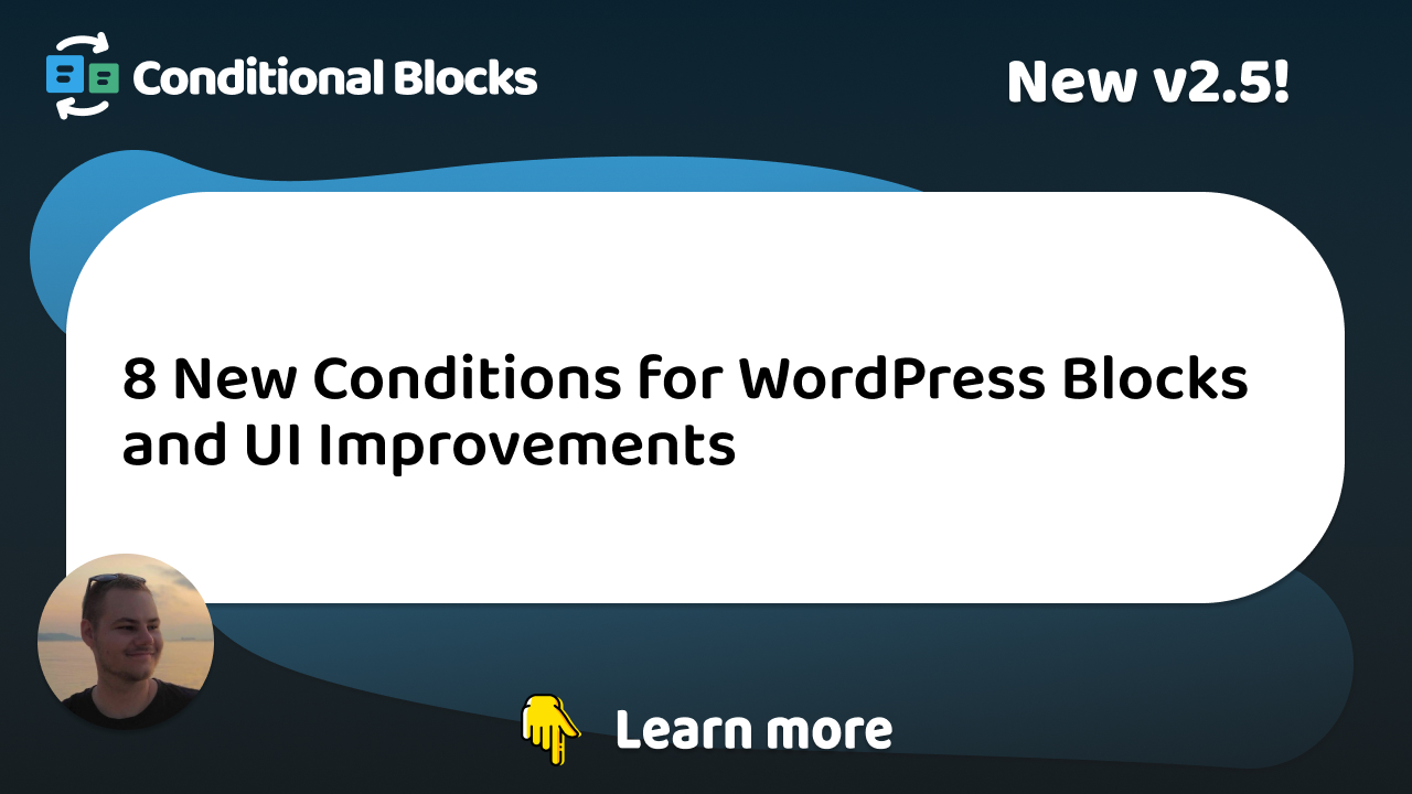 Conditional Block What’s new in v2.5 – 8 New Features (Block Widgets + WooCommerce) - WP Content