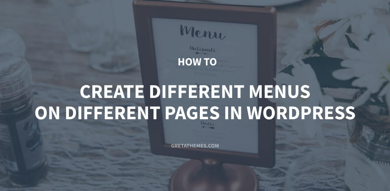 How to Create Different Menus on Different Pages in WordPress - WP Content