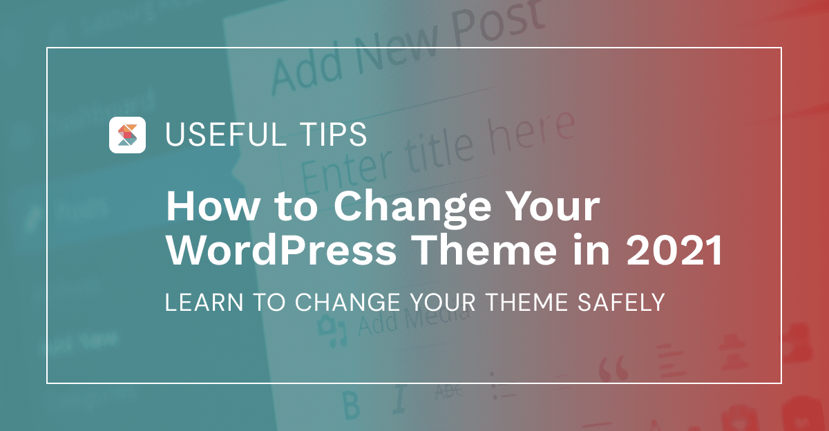 How to Change Your WordPress Theme in 2021 - WP Content