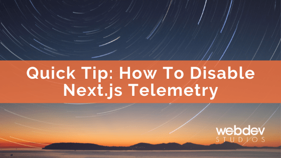 Quick Tip: How To Disable Next.js Telemetry - WP Content