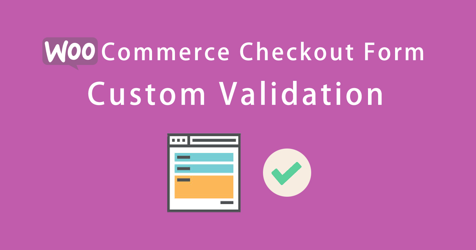 Custom Validation In Woocommerce Checkout Form Wp Content