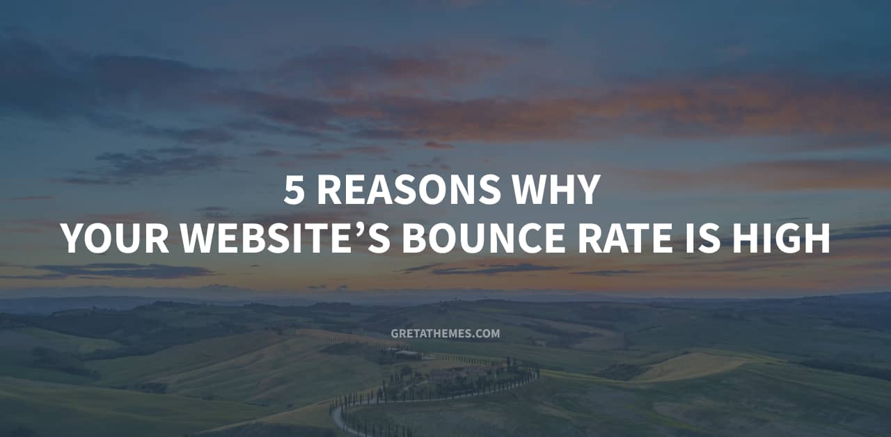 5 Reasons Why Your Website's Bounce Rate is High - WP Content