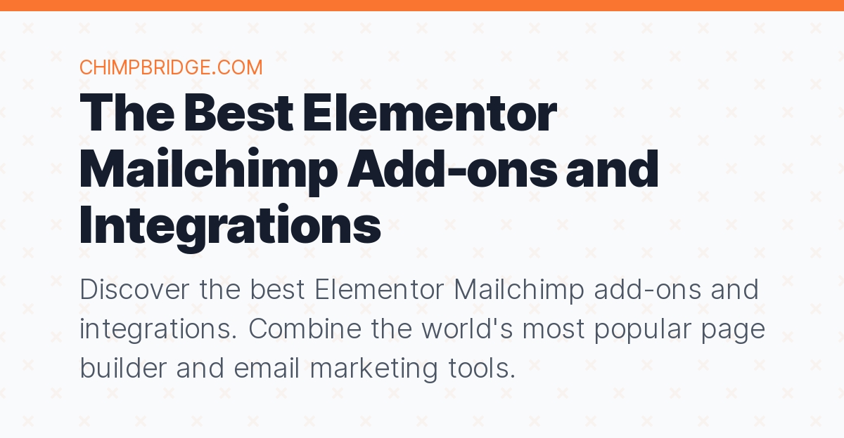 The Best Elementor Mailchimp Add-ons and Integrations - WP Content
