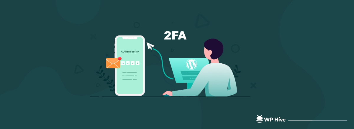 How To Set Up Wordpress Two Factor Authentication Step By Step
