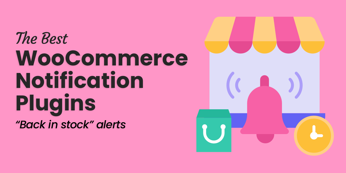 The 6 Best WooCommerce Product Notification Plugins (2022) - WP Content