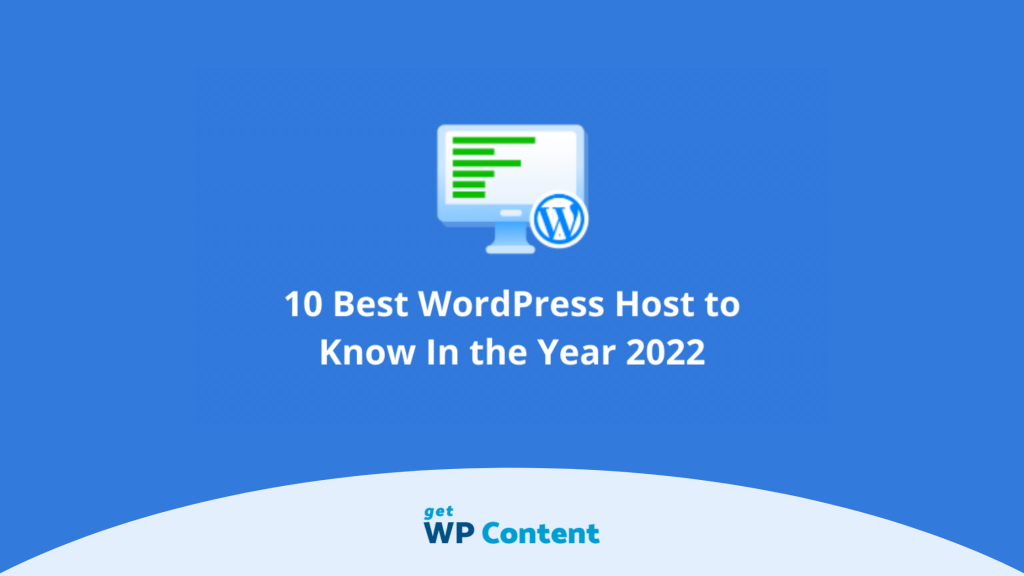 10 Best WordPress Host to Know In the Year 2022 - WP Content