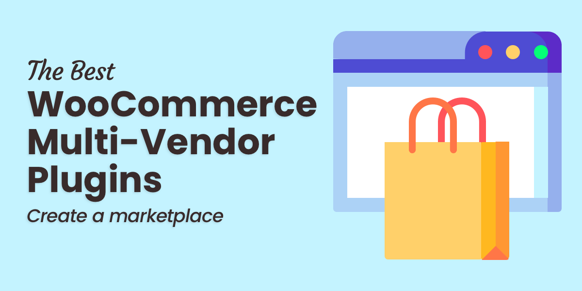 The 5 Best Woocommerce Multi Vendor Marketplace Plugins Wp Content