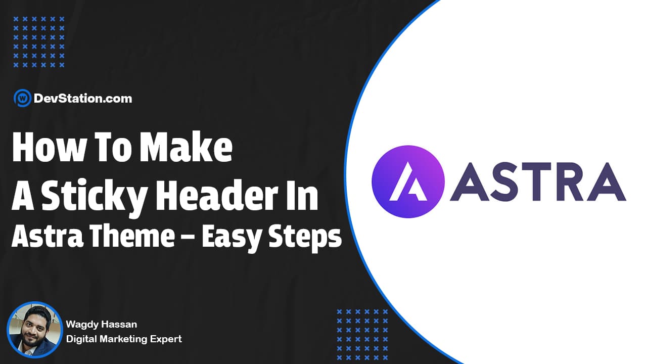 How To Make A Sticky Header In Astra Theme – Easy Steps 2022 - WP Content