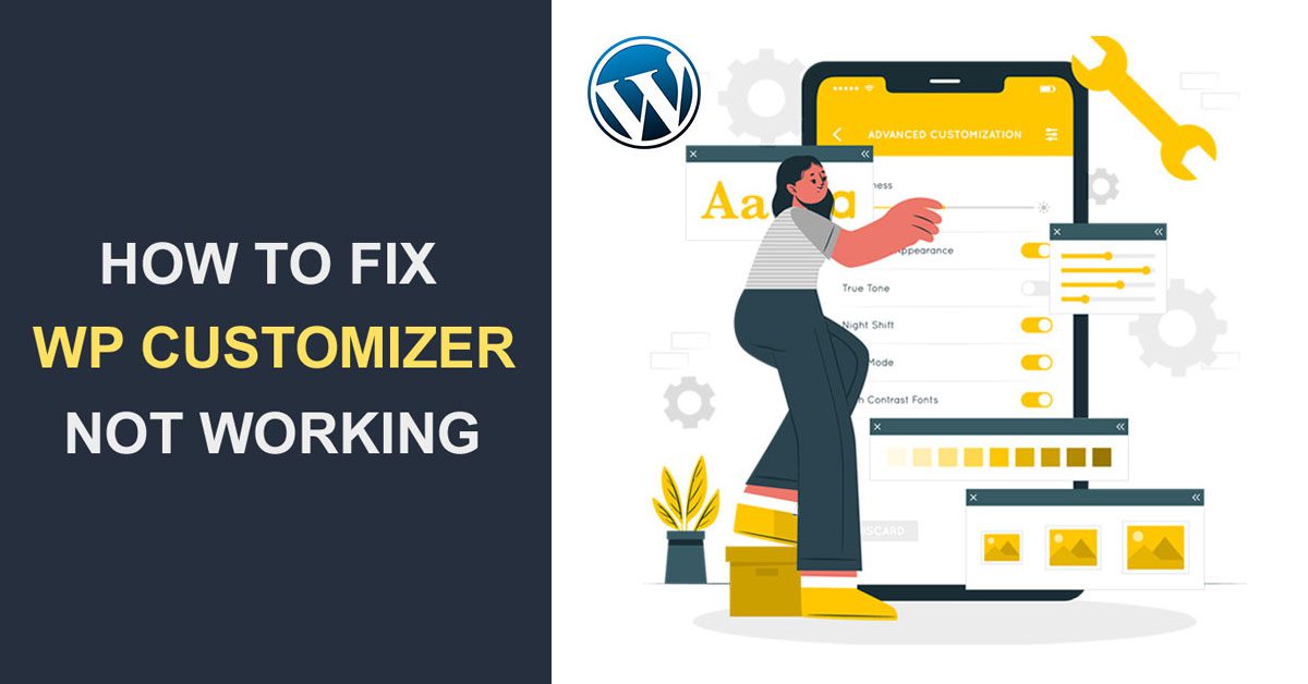 WordPress Customizer Not Working 7 Easy Ways To Fix WP Content