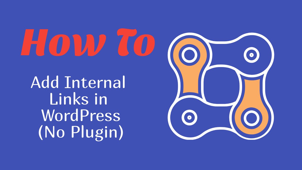 how-to-add-internal-links-in-wordpress-without-a-plugin-wp-content