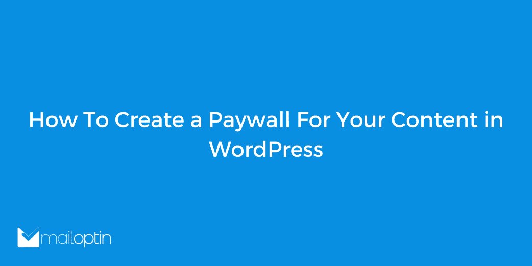How To Create a Paywall For Your Content in WordPress - WP Content