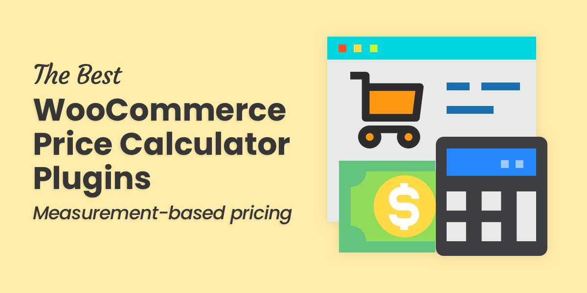 The 5 Best WooCommerce Price Calculator Plugins for Measurement-Based ...
