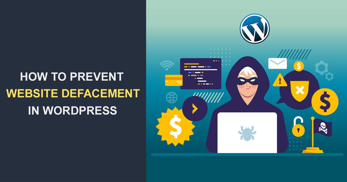 What Is and How to Prevent Website Defacement in WordPress - WP Content