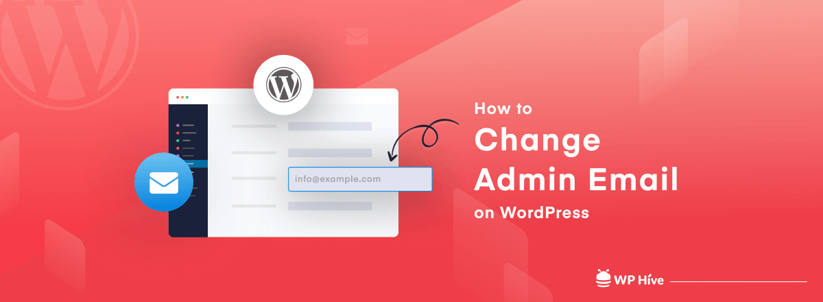 How to Change WordPress Admin Email: 3 Unexplored Ways - WP Content