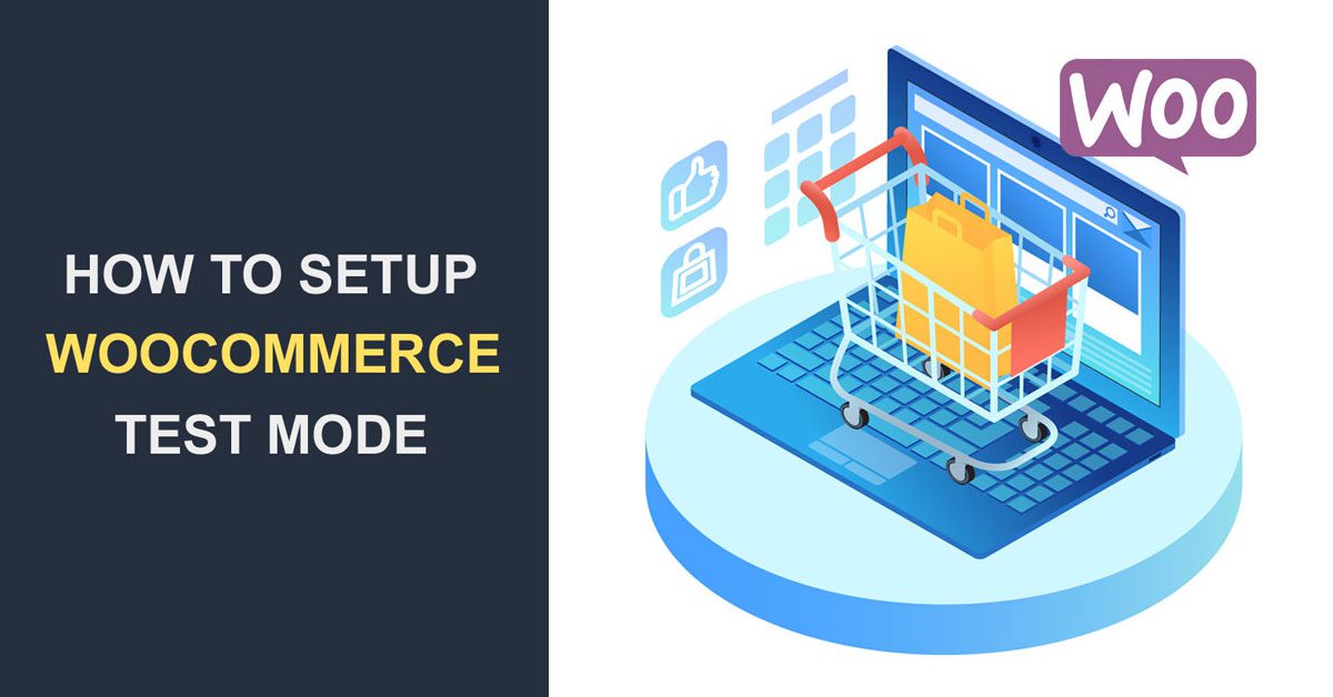 How To Easily Setup Woocommerce Test Mode Wp Content