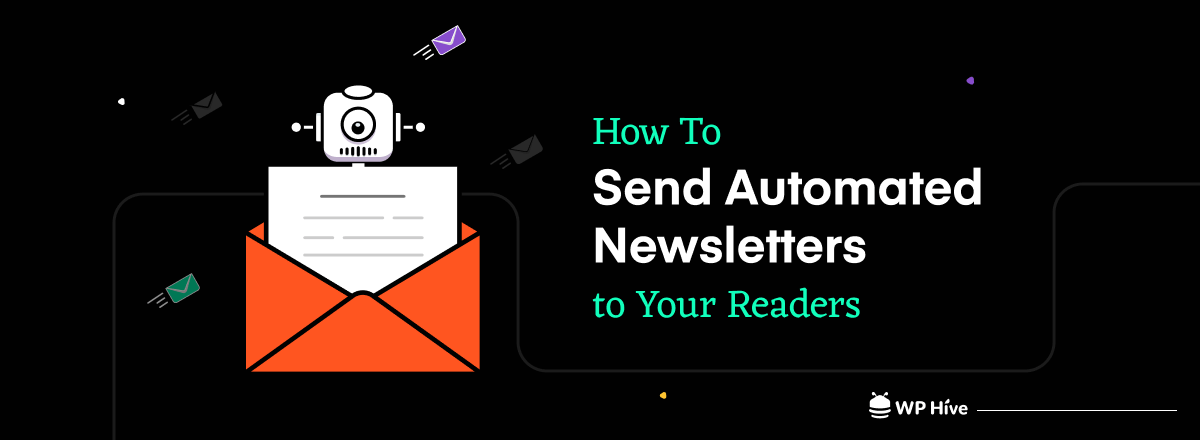 How to Send Automated Newsletters with Recent Blogs to Your Subscribers ...