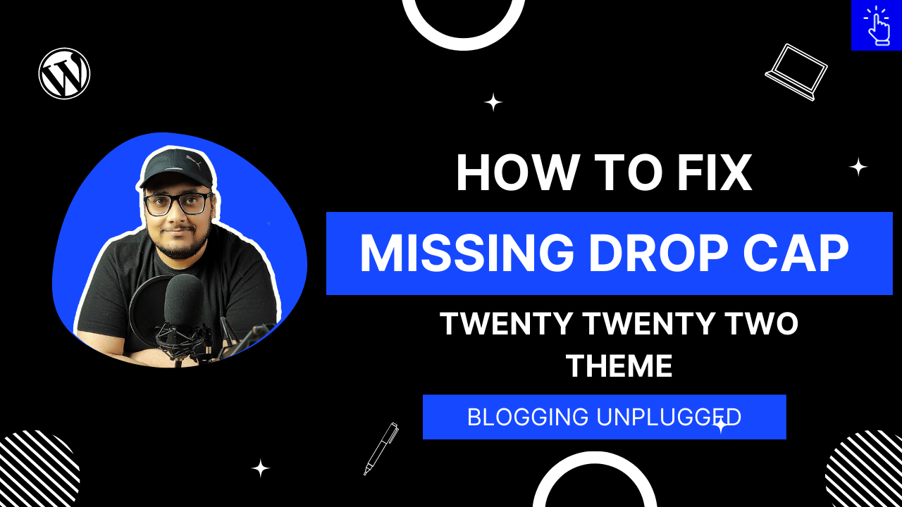 How to Fix Missing Drop Cap option in Twenty Twenty Two Theme - WP Content How to Fix Missing Drop Cap option in Twenty Twenty Two Theme - WP Content