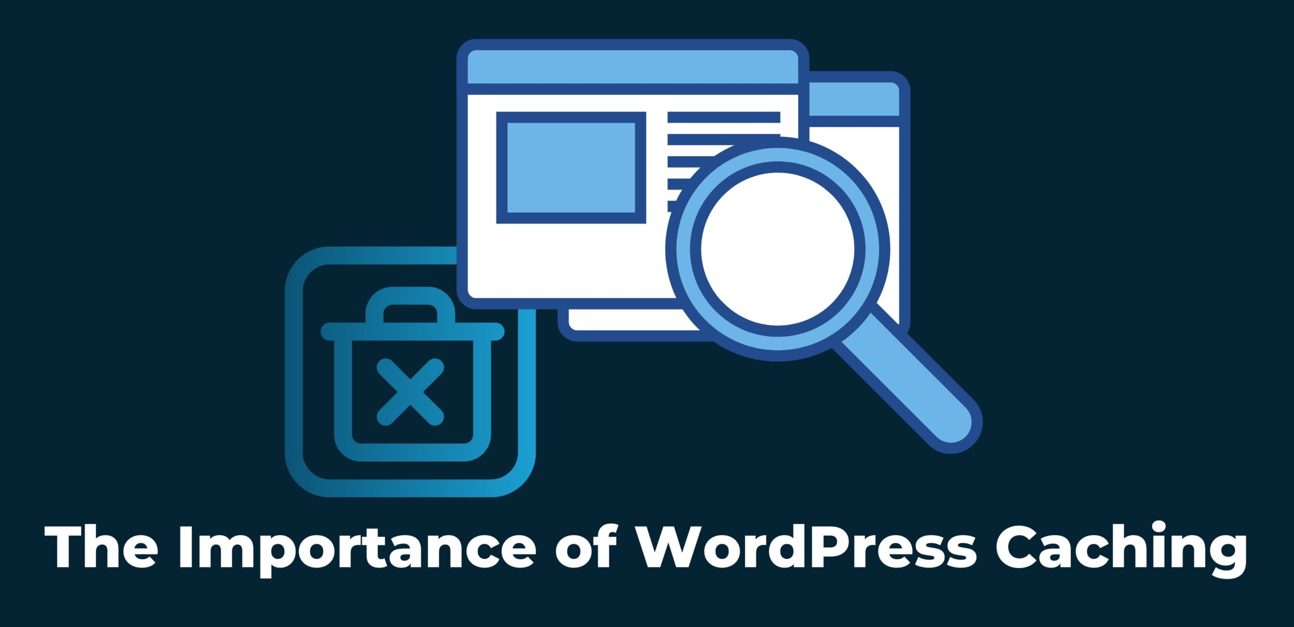 WordPress Caching | Importance & How To Use - SecureItpress - WP Content