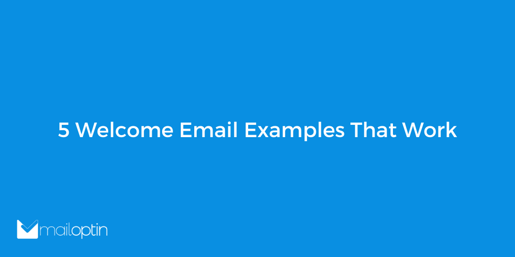 5 Welcome Email Examples That Work - WP Content