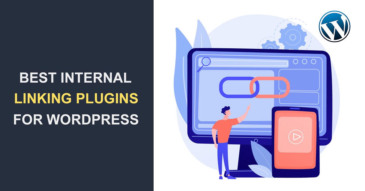 8 Best Internal Linking Plugins For WordPress - WP Content