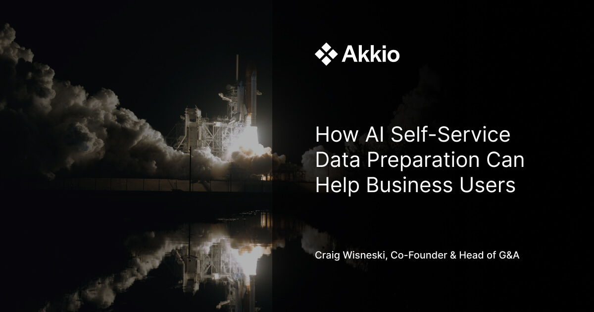 How AI Self-Service Data Preparation Can Help Business Users - Akkio ... How AI Self-Service Data Preparation Can Help Business Users - Akkio ...
