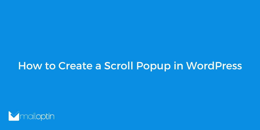 How to Create a Scroll Popup in WordPress - WP Content