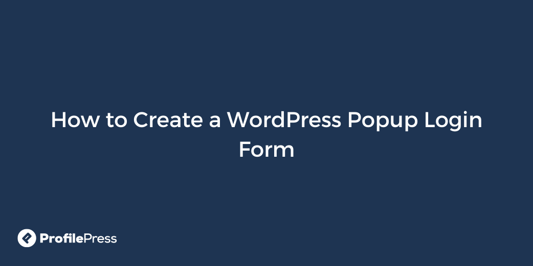 How to Create a WordPress Popup Login Form - WP Content