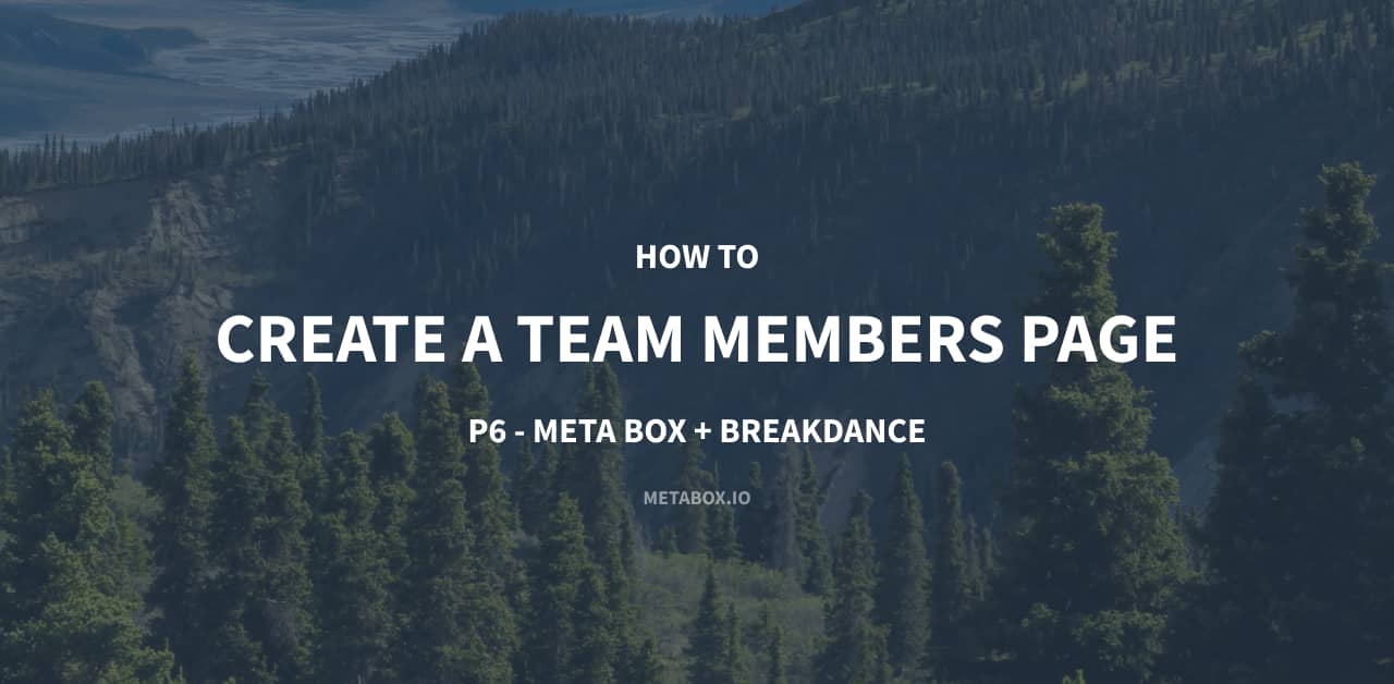 How to Create a Team Members Page - P6 - using Meta Box and Breakdance ...