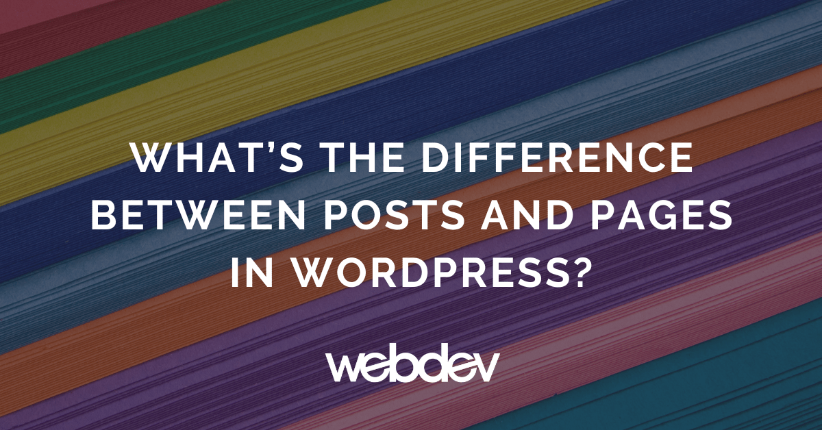 What’s the Difference Between Posts and Pages in WordPress? - WP Content