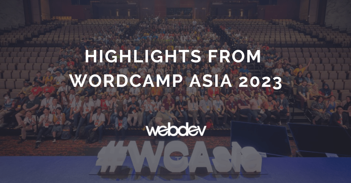Highlights from WordCamp Asia 2023 - WP Content