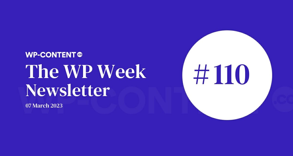 The WP Week Newsletter #110 from WP-Content.co - WP Content