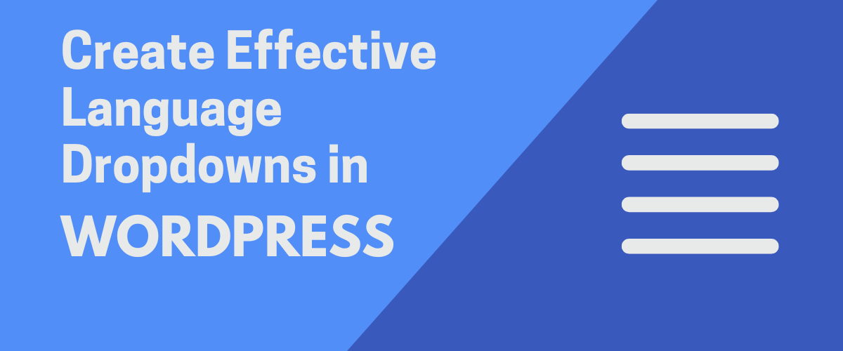 How to Create an Effective Language Dropdown in WordPress - WP Content