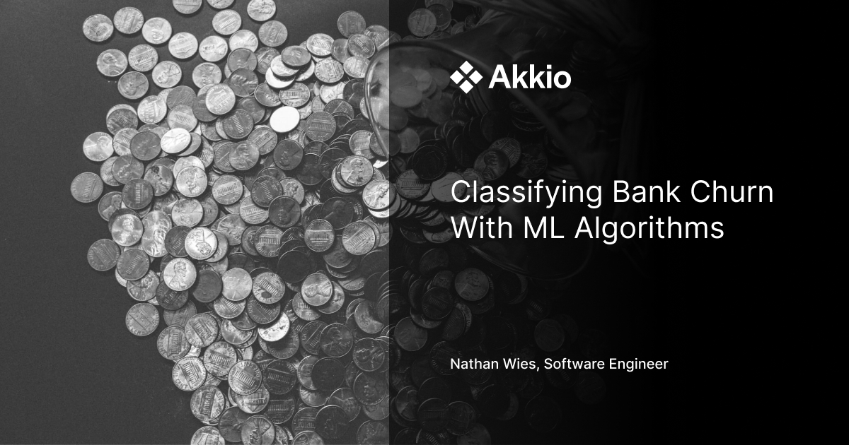 Classifying Bank Churn With ML Algorithms - WP Content