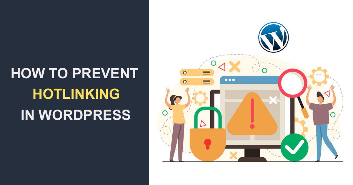 What is Hotlinking and How to Prevent it in WordPress - WP Content
